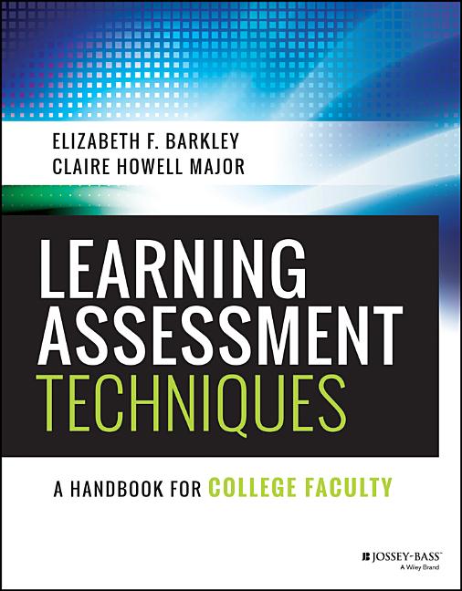 Learning Assessment Techniques: A Handbook for College Faculty ...