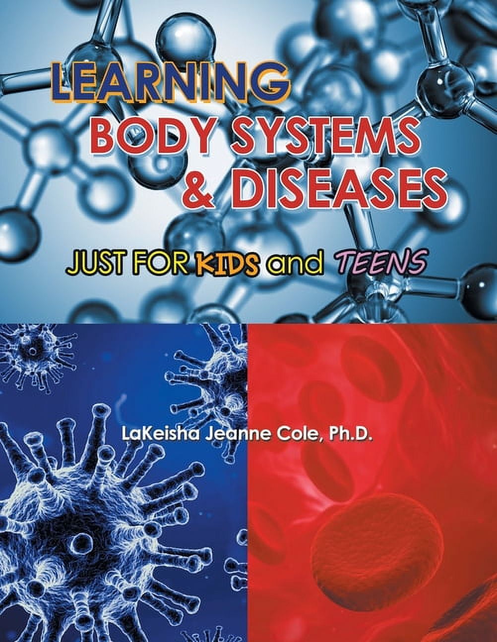 Learning Body Systems & Diseases : Just for Kids and Teens - Walmart.com