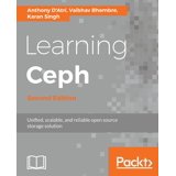 Learning Ceph - Second Edition: Unifed, scalable, and reliable open source storage solution ...