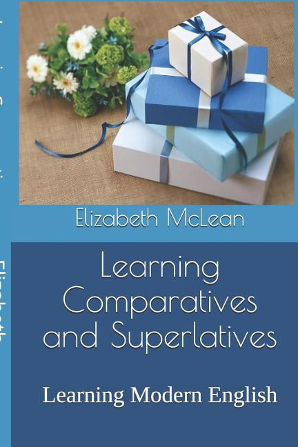 English Grammar Learning Comparatives and Superlatives: Learning Modern ...