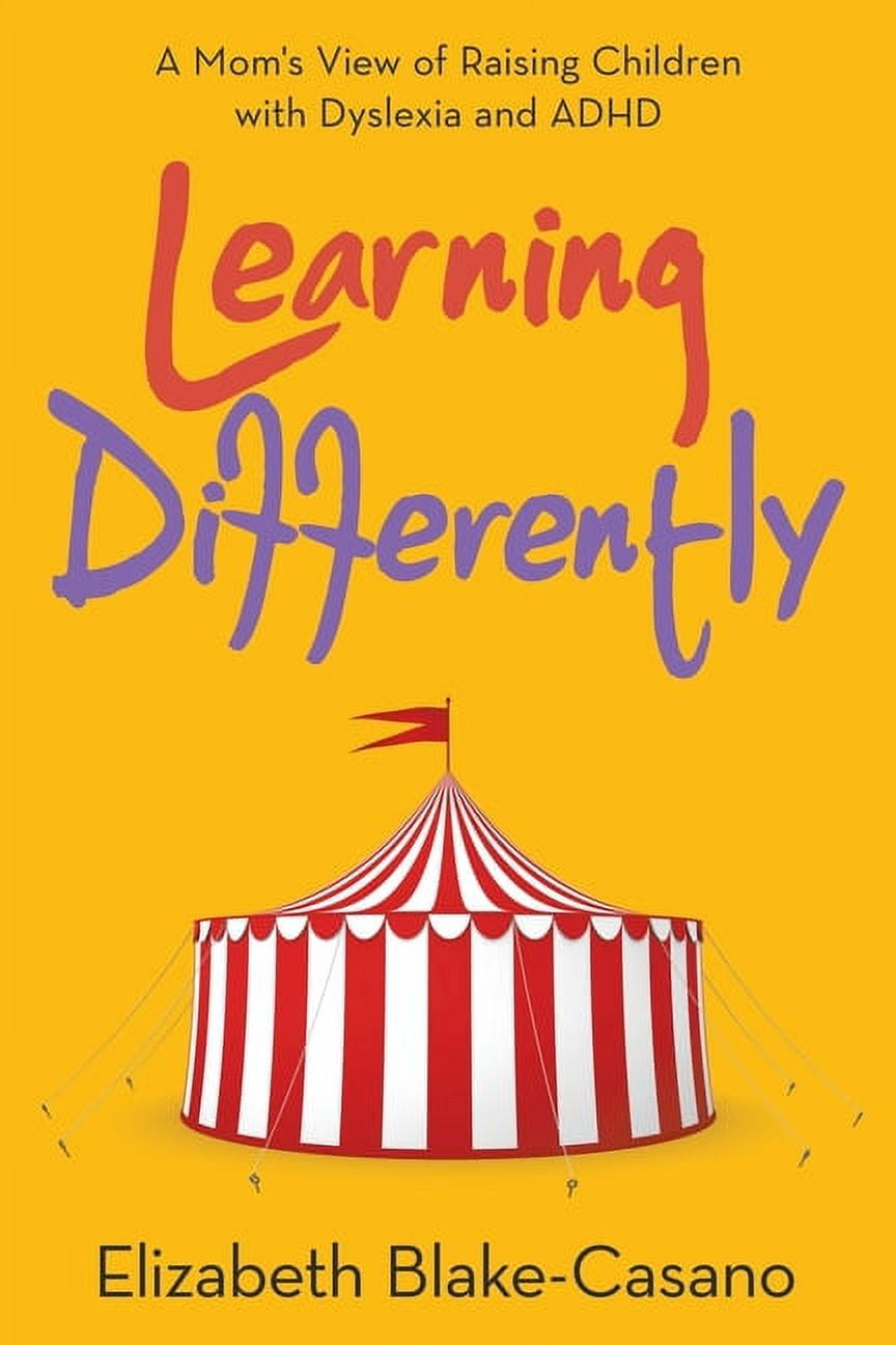 Learning Differently : A Mom's View of Raising Children with Dyslexia ...