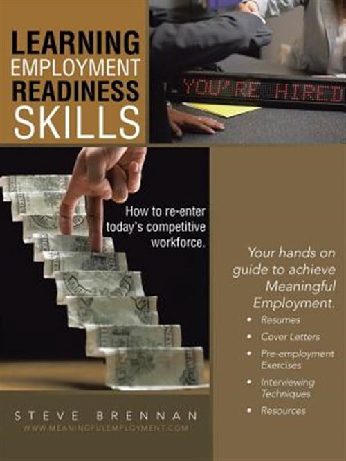 Learning Employment Readiness Skills : How to Re-enter Today's ...