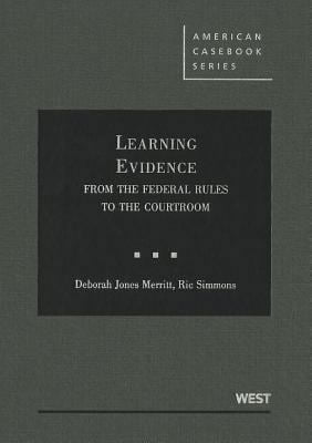 Pre-Owned Learning Evidence: From the Federal Rules to the Courtroom ...