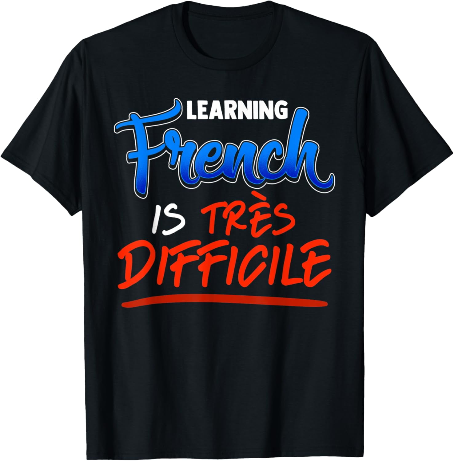 Learning Foreign Languages T-Shirt French Quote and Phrase men and ...