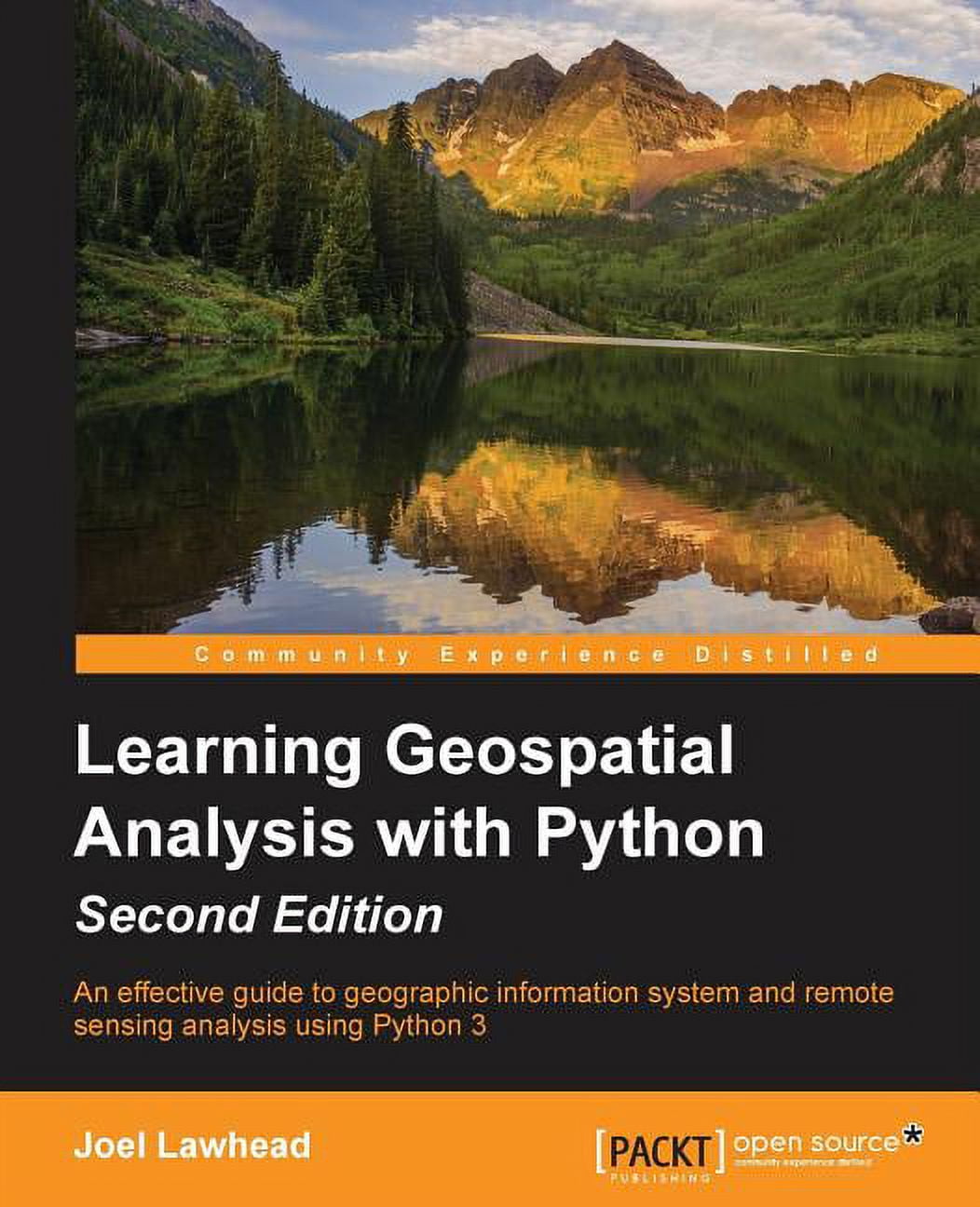 Learning GeoSpatial Analysis with Python: An effective guide to geographic information systems ...