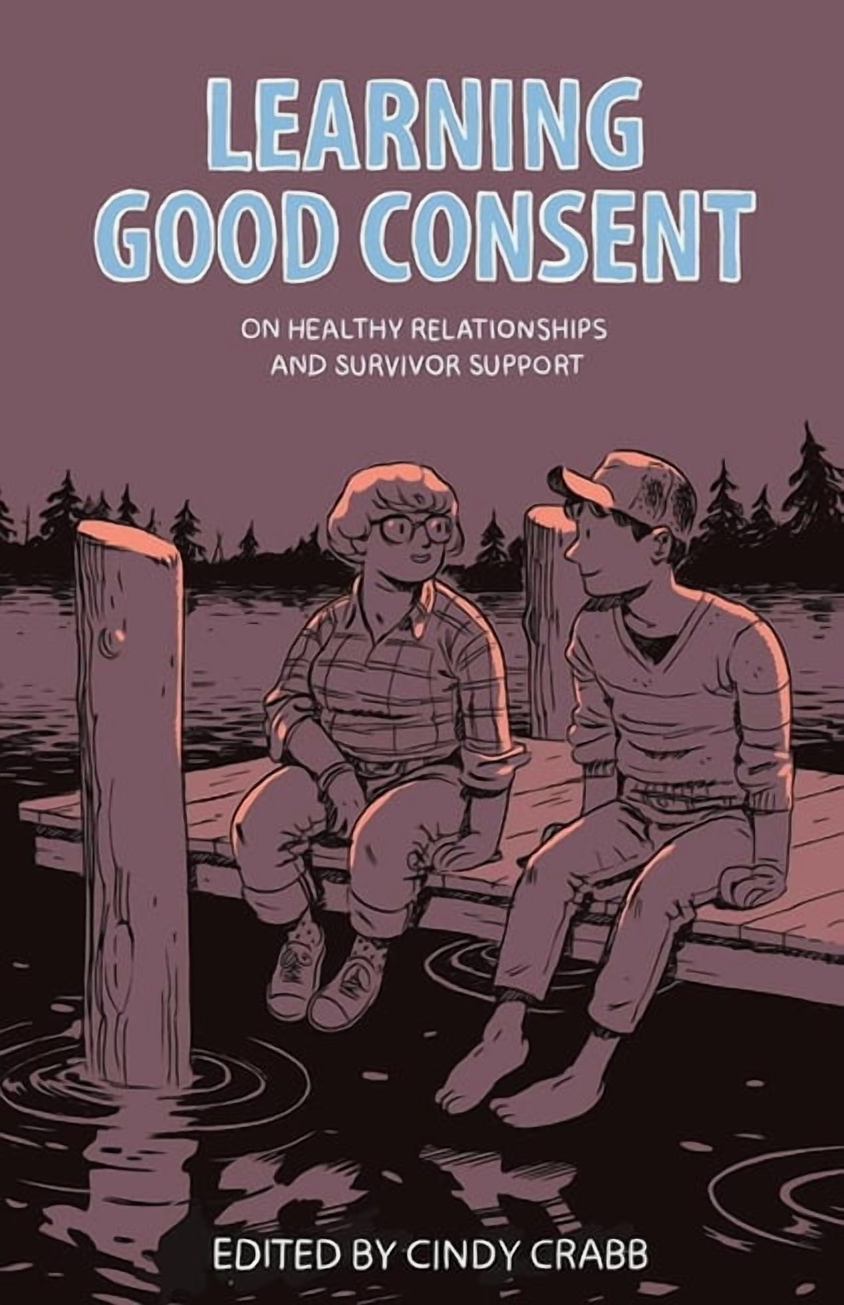 Learning Good Consent: On Healthy Relationships and Survivor Support ...