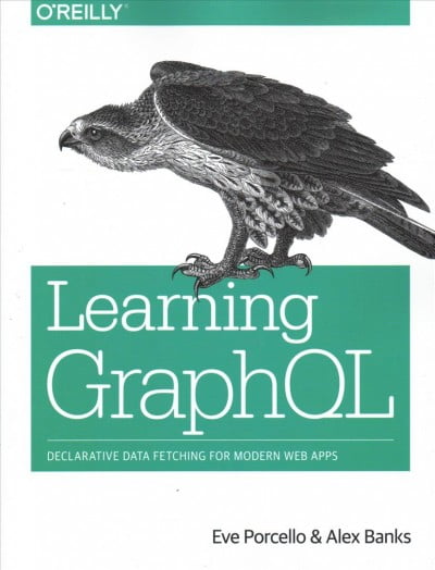 Learning Graphql: Declarative Data Fetching for Modern Web Apps (Paperback) - Walmart.com
