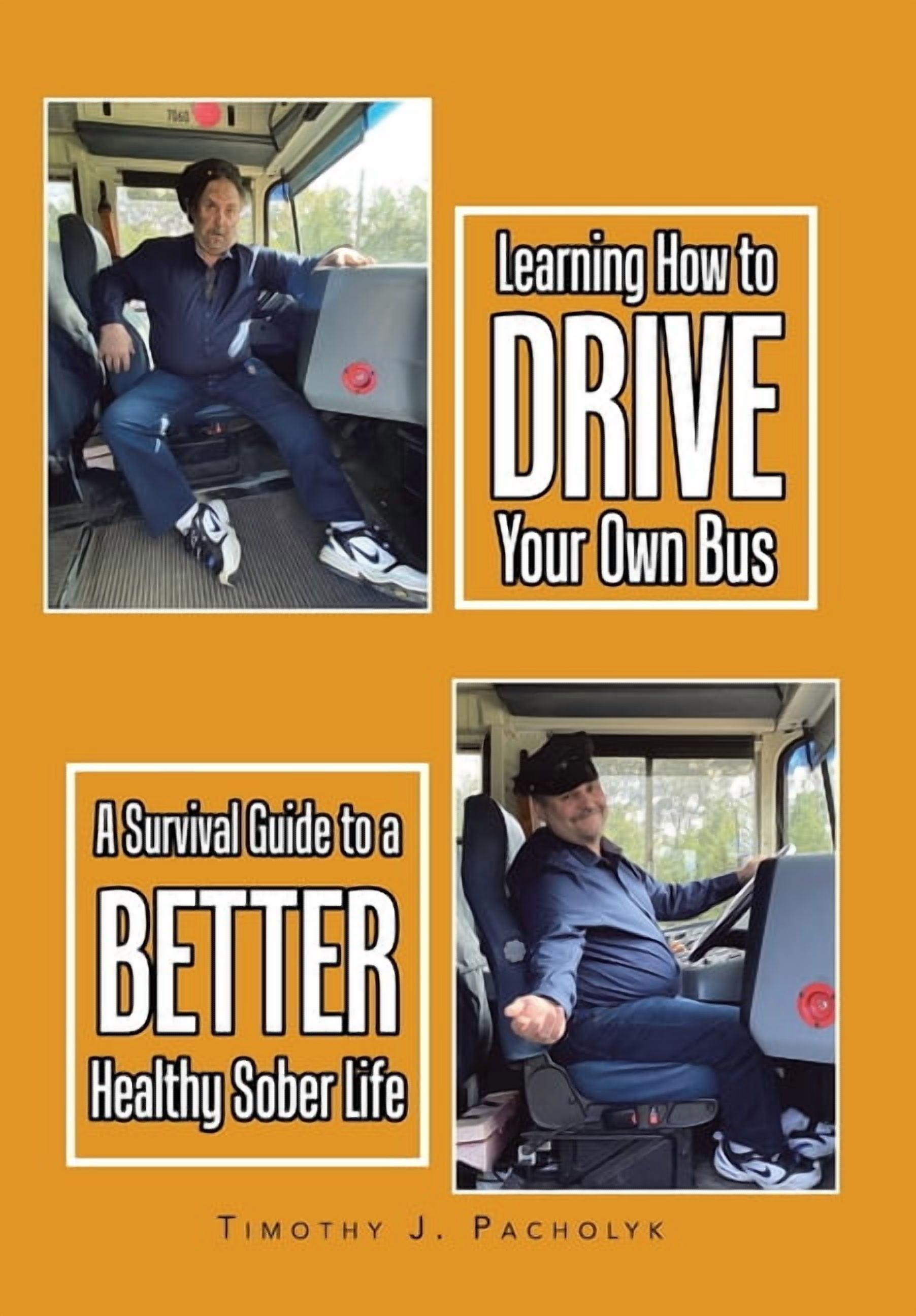 Learning How to Drive Your Own Bus: A Survival Guide to a Better ...