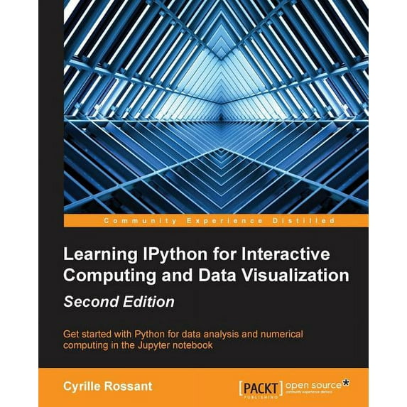 Learning IPython for Interactive Computing and Data Visualization - Second Edition, (Paperback ...