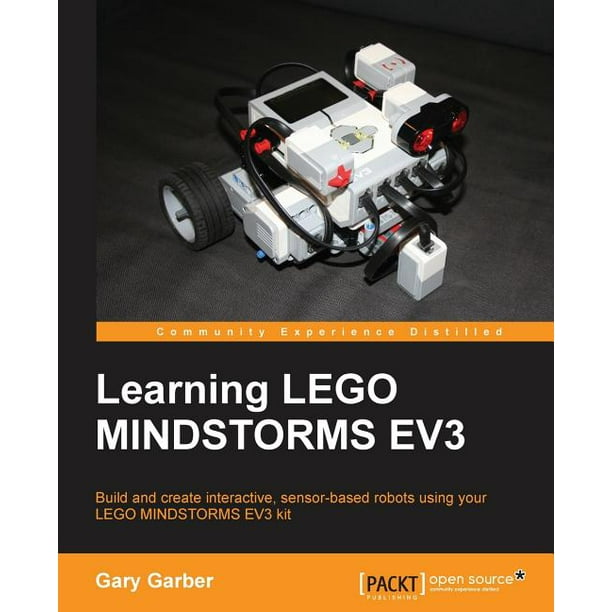 Learning LEGO Mindstorms EV3 : Build and create interactive, sensor ...