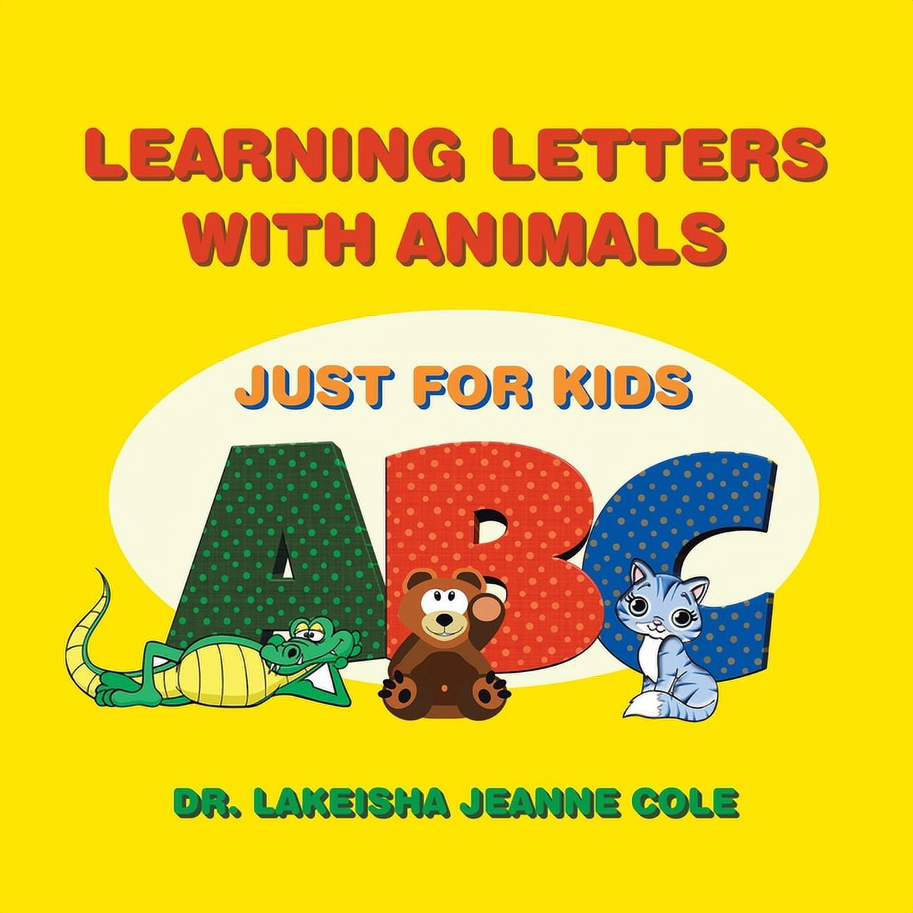 Learning Letters with Animals: Just for Kids, (Paperback) - Walmart.com