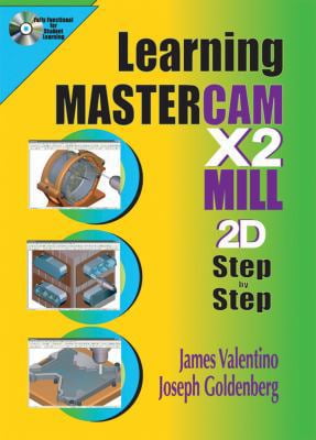 Pre-Owned Learning Mastercam X2 Mill 2D Step by Step [With CDROM ...