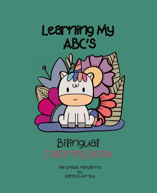 Learning My ABC's Bilingual Coloring Book: With Short, Easy and Fun ...