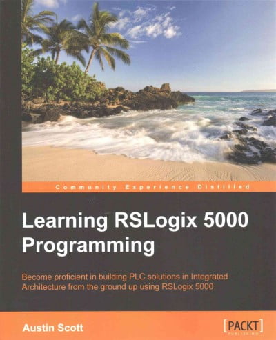 Pre-Owned Learning RSLogix 5000 Programming: Building PLC solutions ...