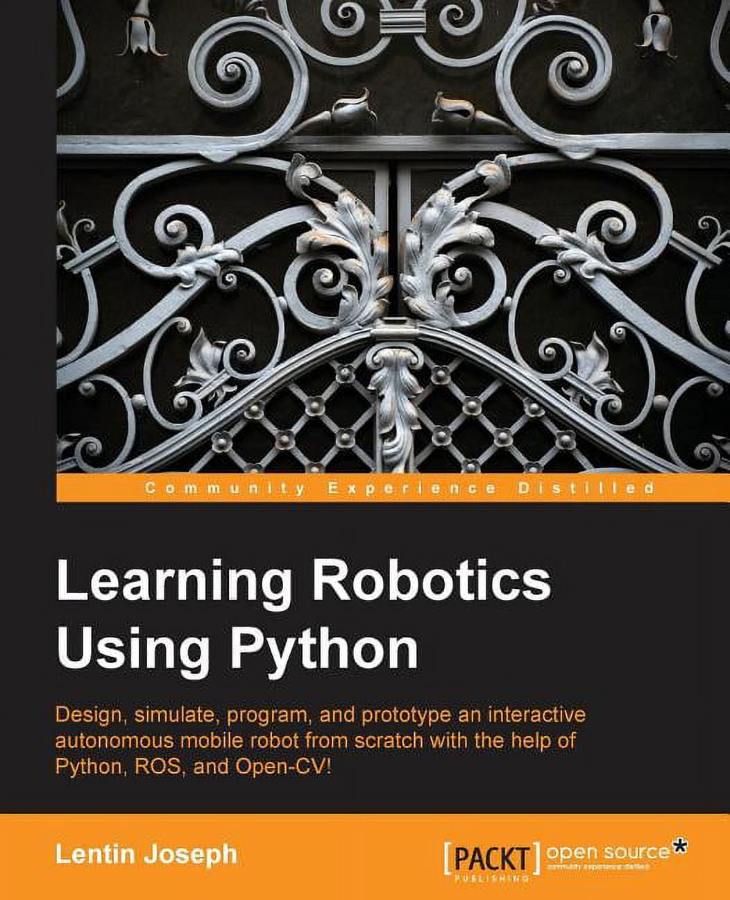 Learning Robotics Using Python (Paperback) - Walmart.com Learning Robotics Using Python (Paperback) - Walmart.com