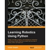 Learning Robotics Using Python (Paperback) - Walmart.com