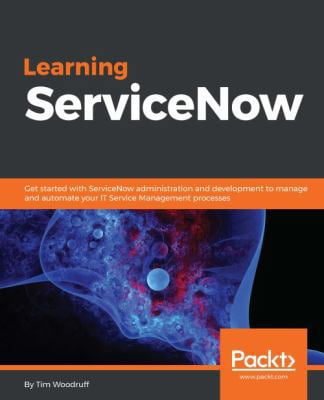 Pre-Owned Learning ServiceNow: Get started with ServiceNow administration and development to ...