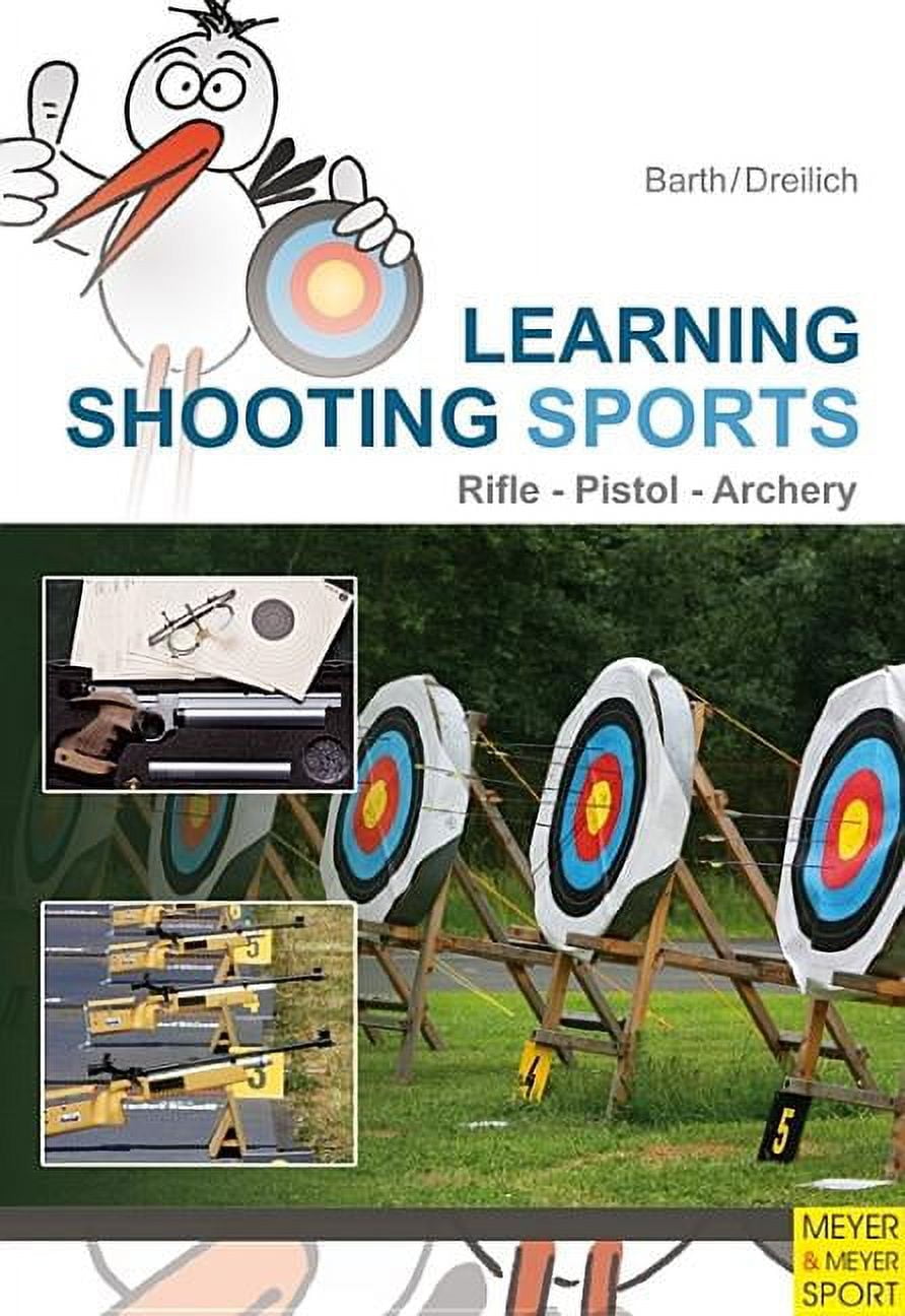 Learning Shooting Sports : Archery, Rifle, Pistol - Walmart.com