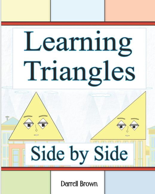 Learning Side by Side: Learning Triangles Side by Side (Series #2 ...