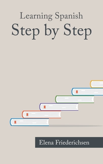 Learning Spanish: Step by Step, (Hardcover) - Walmart.com