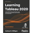 Learning Tableau 2020: Create effective data visualizations, build interactive visual analytics ...