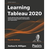 Learning Tableau 2020: Create effective data visualizations, build ...