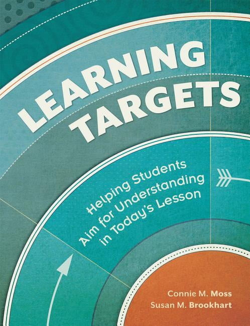 Learning Targets: Helping Students Aim for Understanding in Today's ...