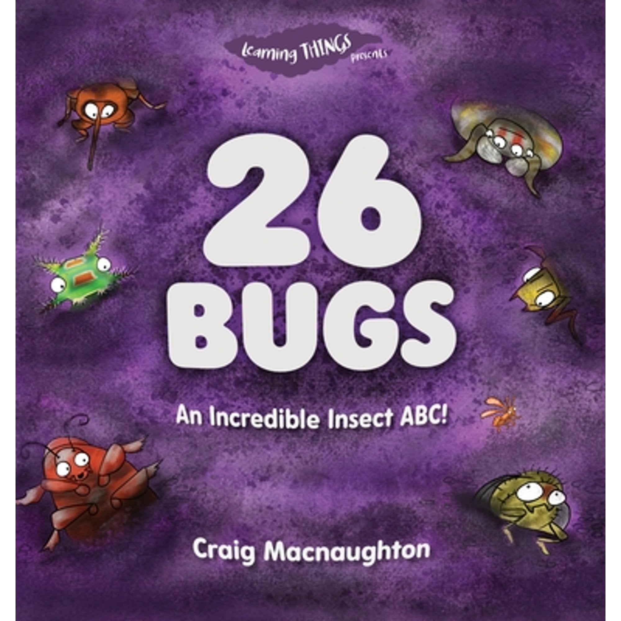 Pre-Owned Learning Things: 26 Bugs : An Incredible Insect ABC! (Series ...