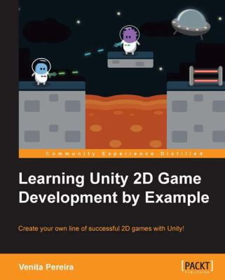 Pre-Owned Unity 2D Game Development by Example Beginner's Guide ...