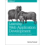 Learning Web App Development: Build Quickly with Proven JavaScript ...