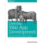 Learning Web App Development: Build Quickly with Proven JavaScript ...