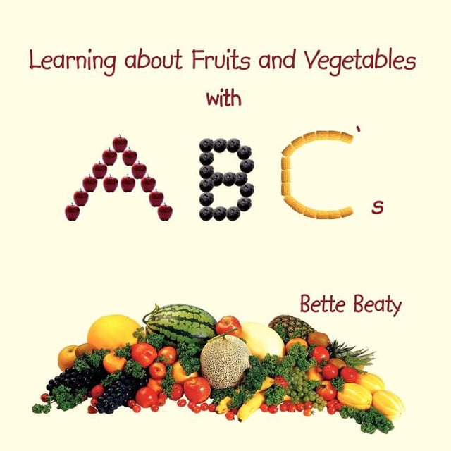 Learning about Fruits and Vegetables with ABC's (Paperback) - Walmart.com
