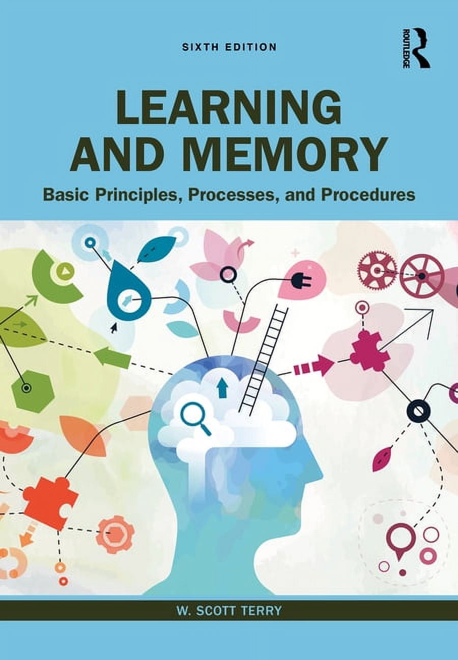 Learning and Memory: Basic Principles, Processes, and Procedures ...