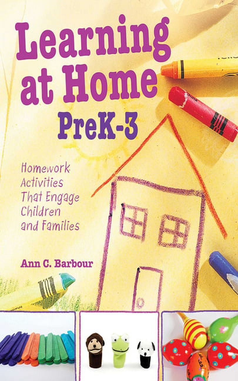 Learning at Home Pre K-3 : Homework Activities that Engage Children and ...