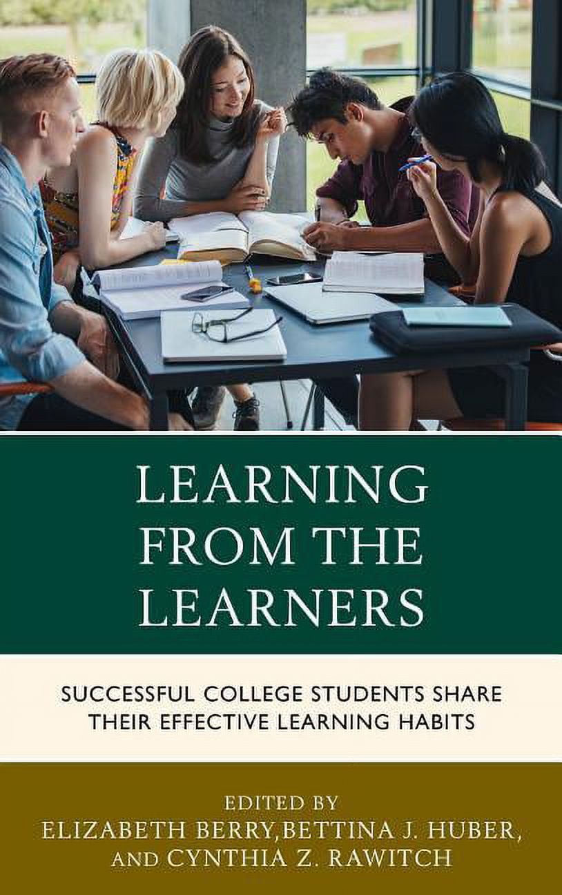 Learning from the Learners: Successful College Students Share Their ...