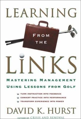 Pre-Owned Learning from the Links: How the Lessons of Golf Can Help You ...