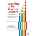 Learning to Be Teacher Leaders: A Framework for Assessment, Planning ...