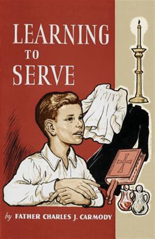 Pre-Owned Learning to Serve: A Book for New Altar Boys - Walmart.com