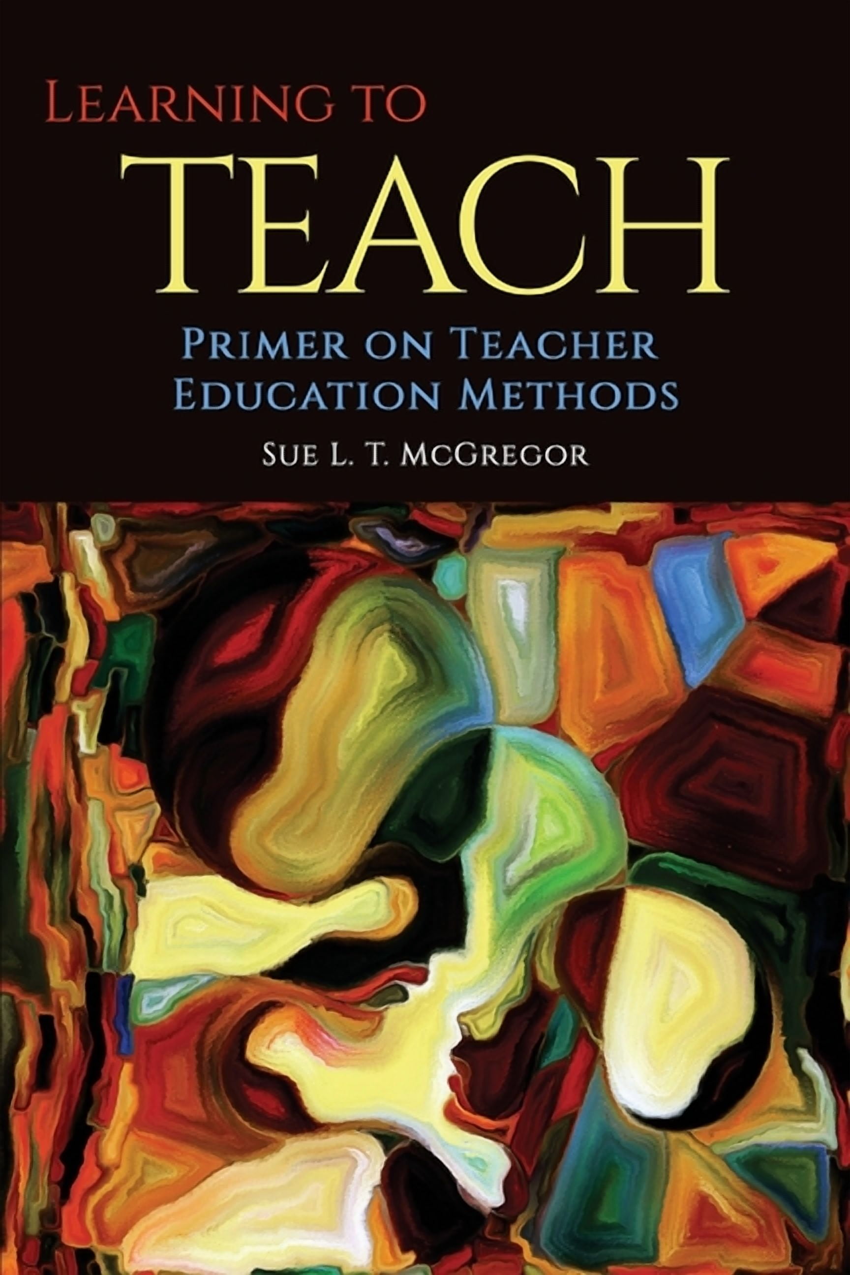 Learning to Teach: Primer on Teacher Education Methods, (Paperback ...