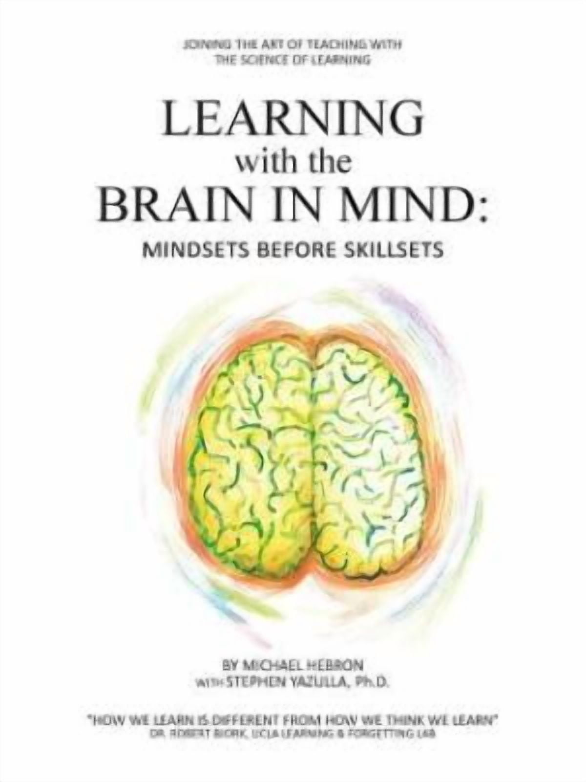 Learning with the Brain in Mind : Mind Sets Before Skill Sets - Walmart ...