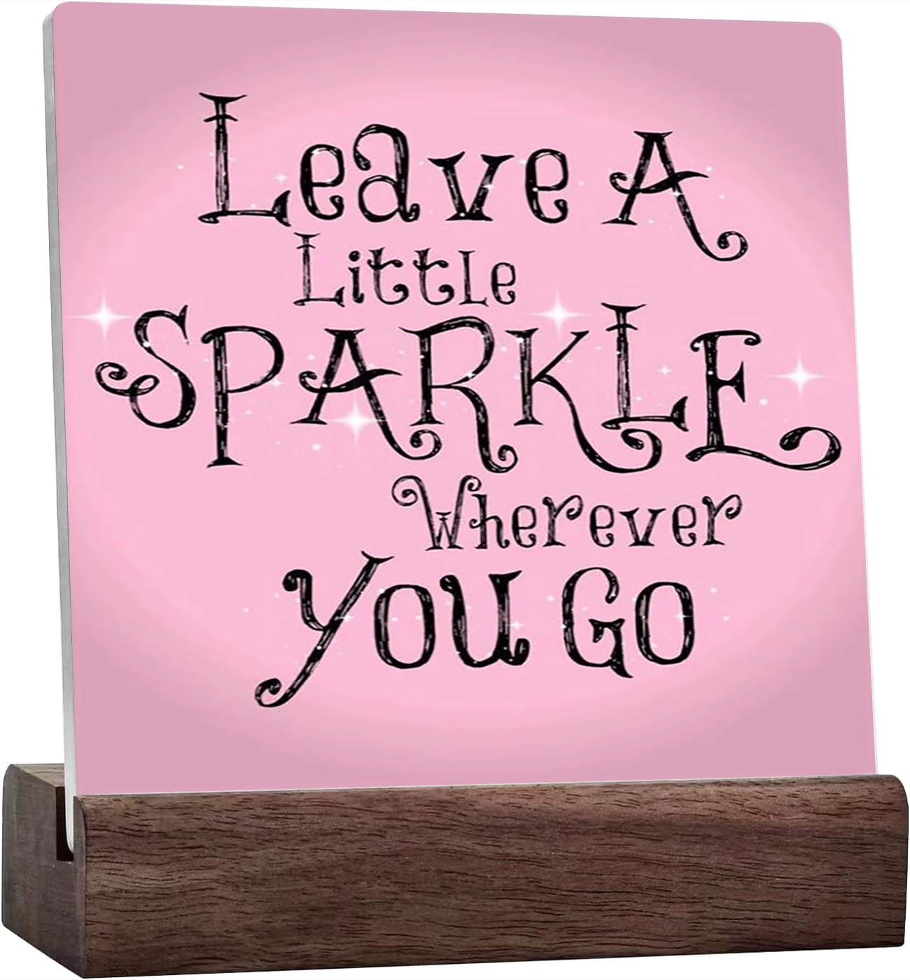 Leave A Little Sparkle Wherever You Go Ladies House Ceramic Table ...