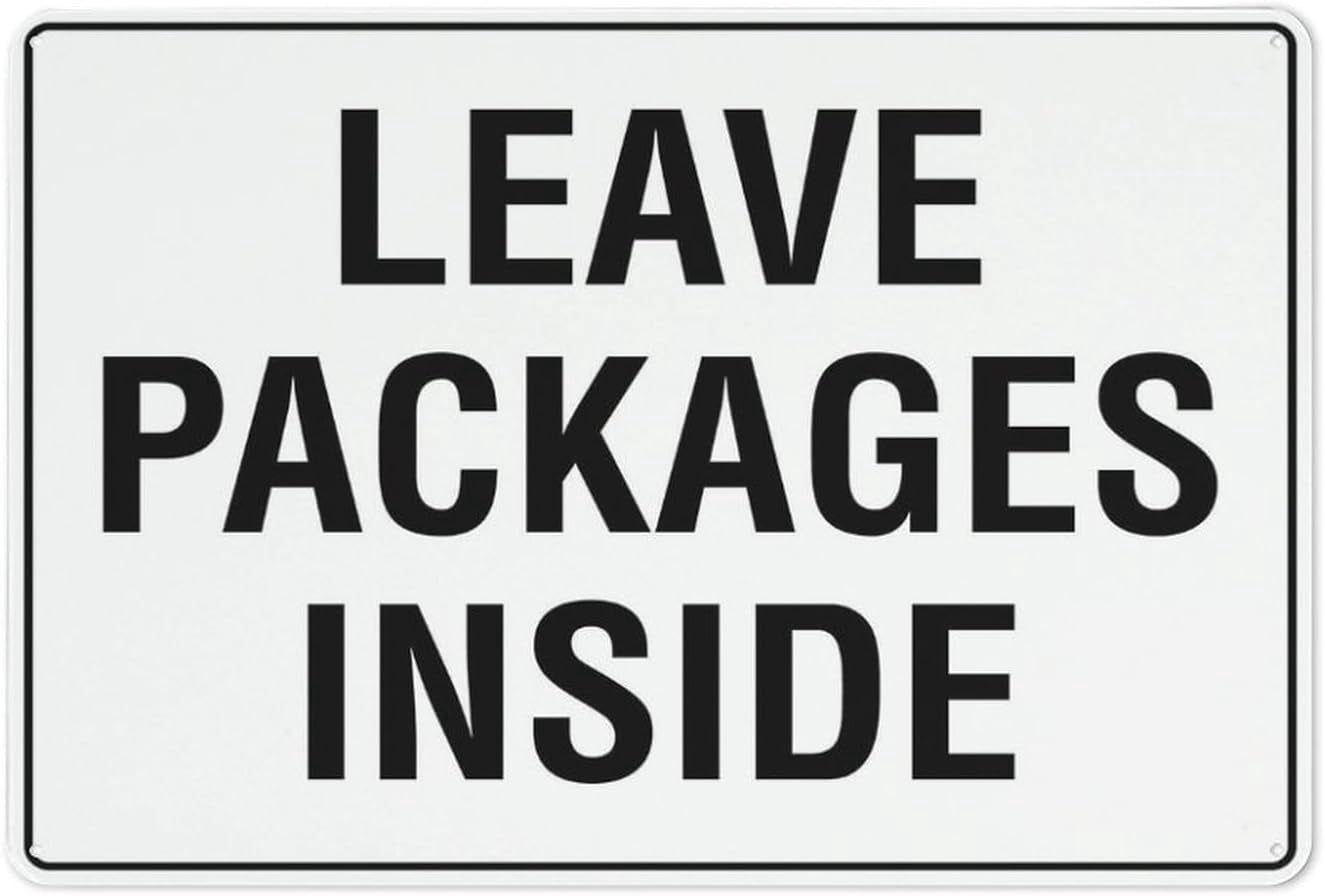 Leave Packages Inside Sign Outdoor Metal Sign - 12 X 8 Metal Signs For ...