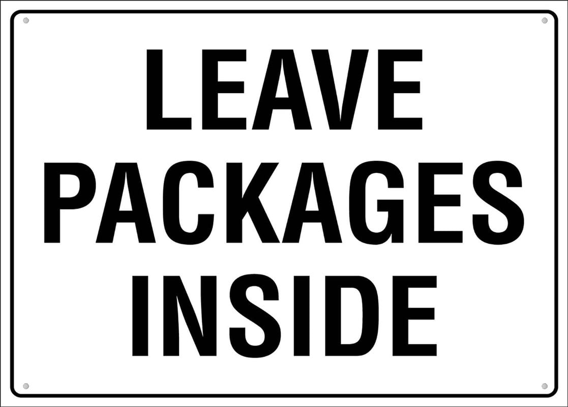 Leave Packages Inside Sign Outdoor Metal Sign - 12 X 8 Metal Signs For ...