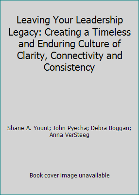 Pre-Owned Leaving Your Leadership Legacy: Creating a Timeless and ...