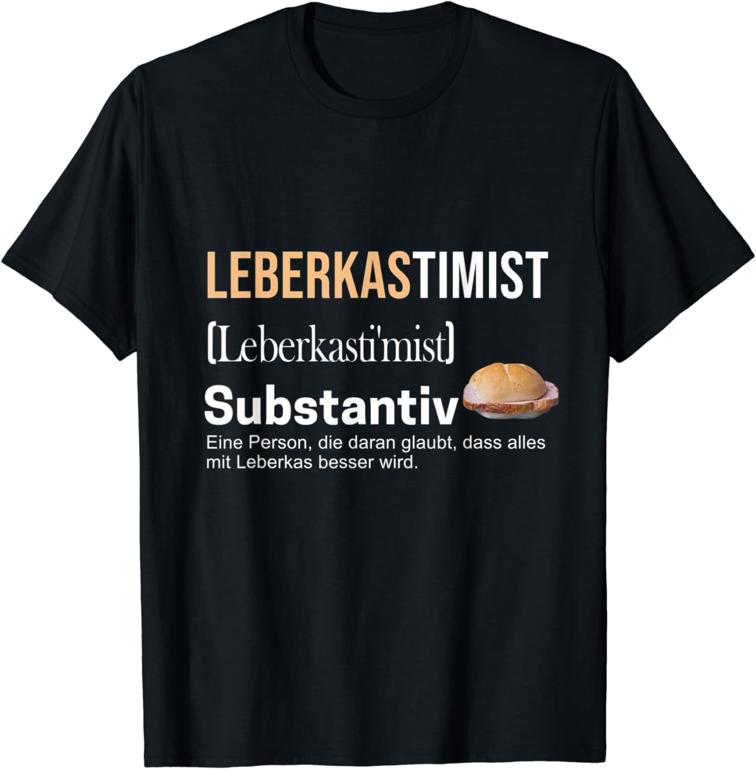 Leberkas T-Shirt Meat Cheese Sausage T-Shirt - Walmart.com