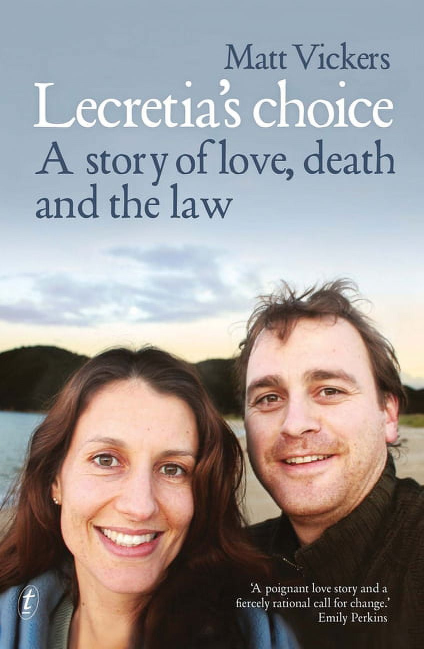 Lecretia's Choice: A Story of Love, Death and the Law (Paperback ...