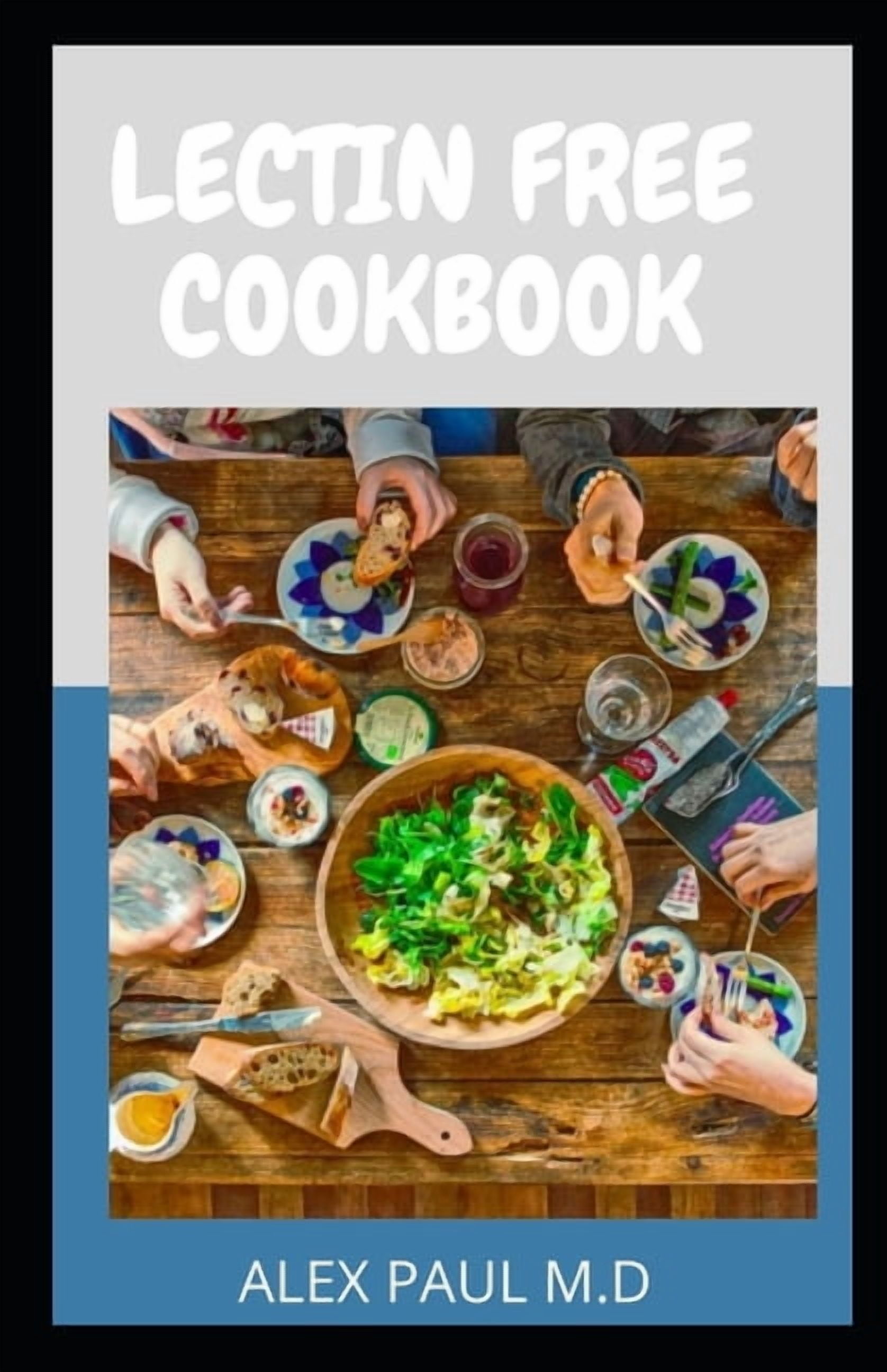 Lectin Free Cookbook: : Comprehensive Lectin Free Meal Prep Guide for ...
