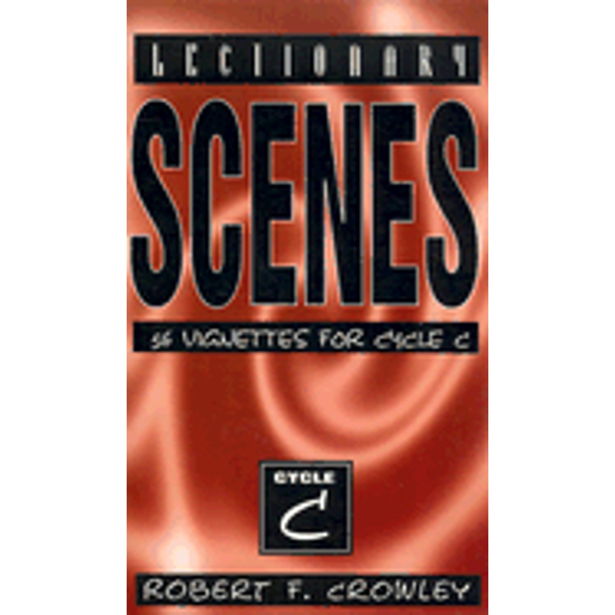 Lectionary Scenes: 56 Vignettes for Cycle C (Paperback) by Robert F ...