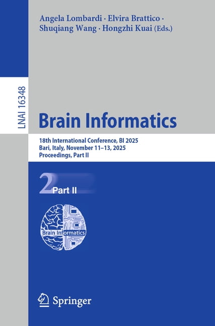 Brain Informatics: 18th International Conference, Bi 2025, Bari, Italy ...