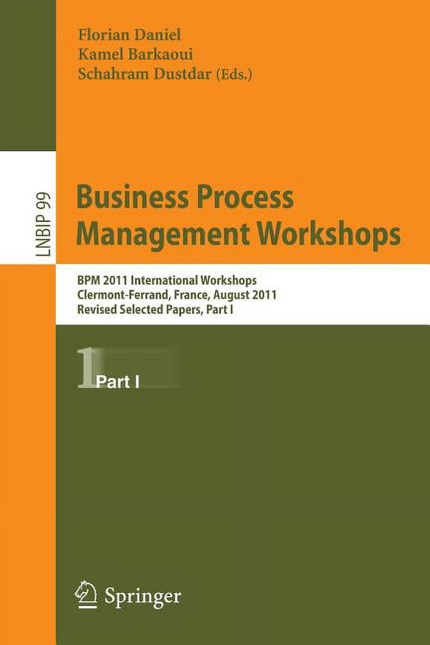 Lecture Notes In Business Information Processing Business Process Management Workshops Bpm